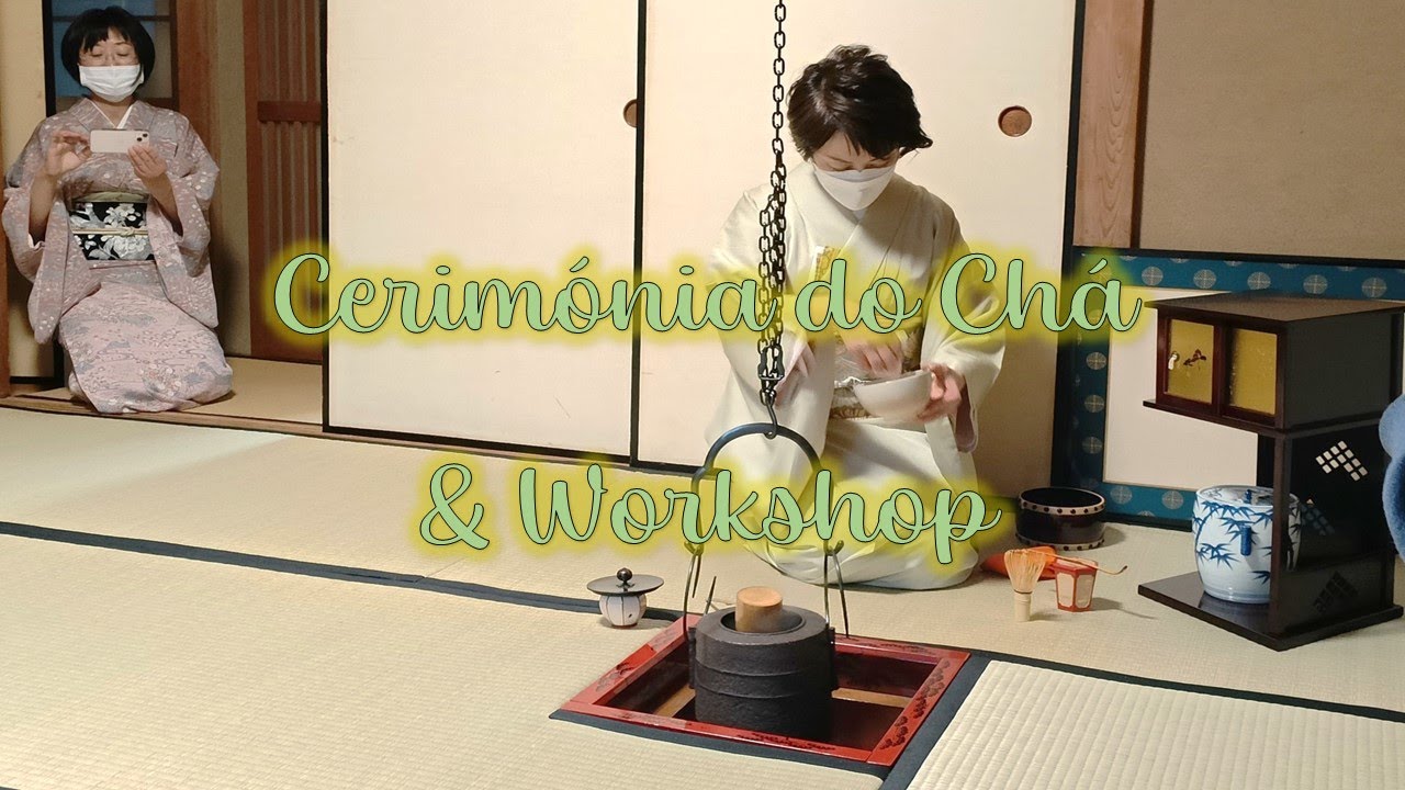 Cerimónia do Chá & Workshop - YouTube