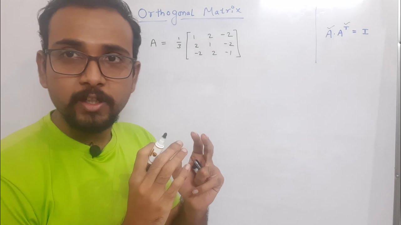 Orthogonal Matrix | Orthogonal Matrix with Example | Linear Algebra ...