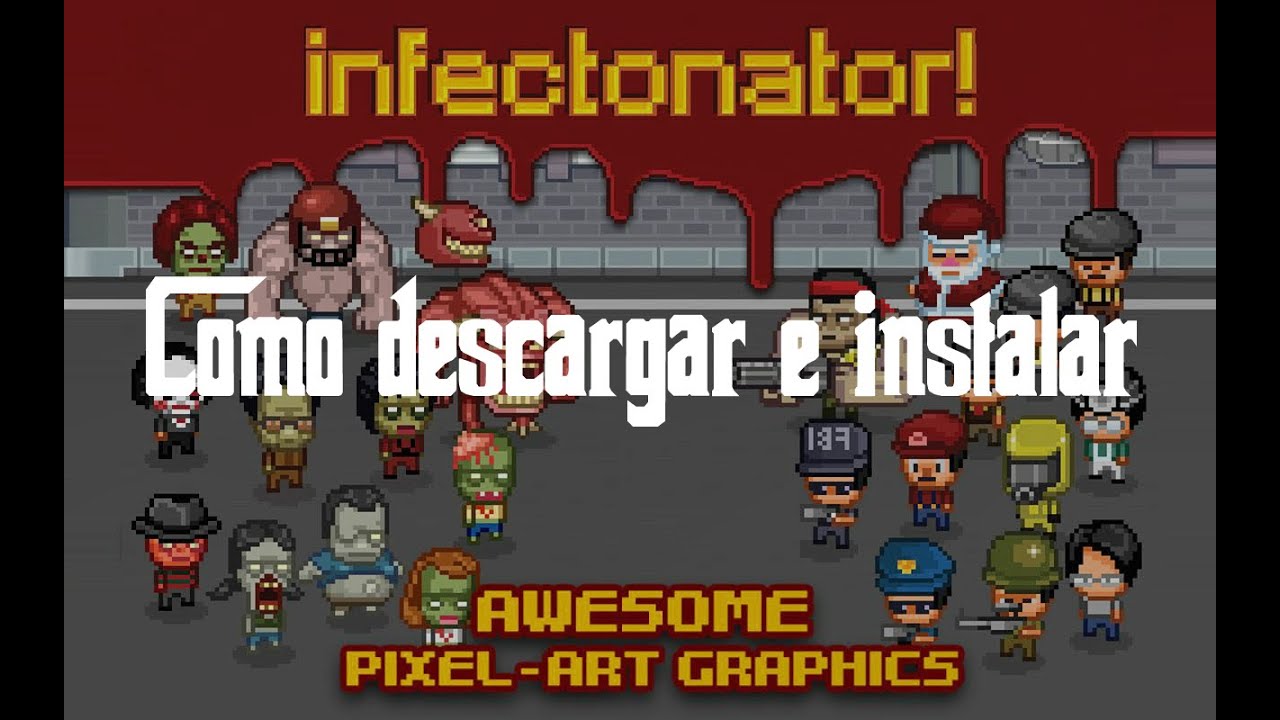 TUTORIAL Como descargar e instalar Infectonator 2 |2015| GRATIS - YouTube