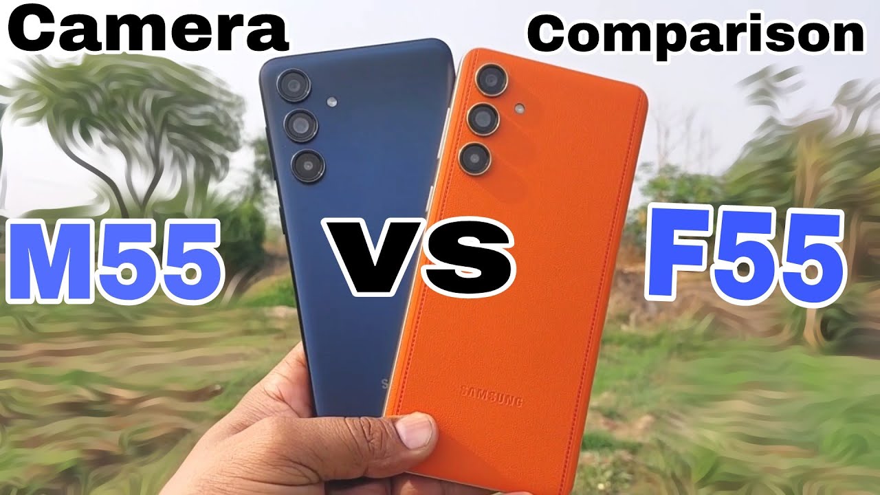 Galaxy F55 vs Galaxy M55 Detail Camera Comparison? Galaxy f55 Camera ...