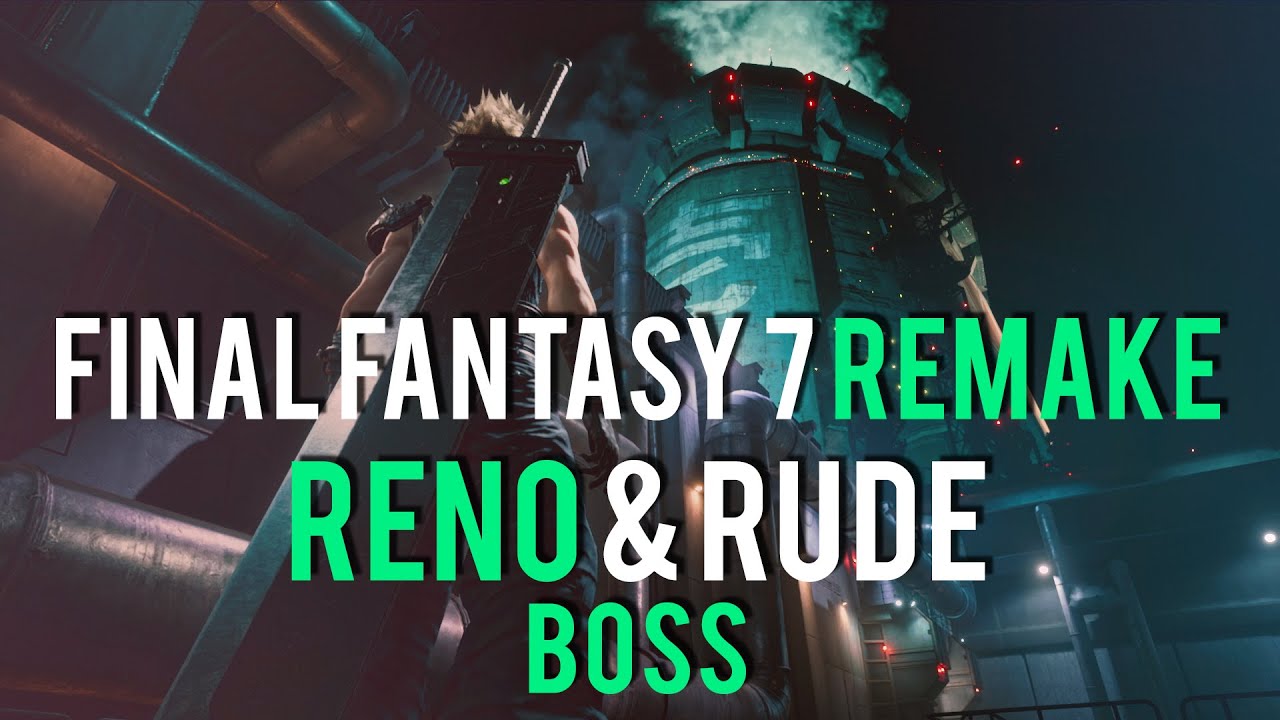 Final Fantasy 7 Remake : Reno & Rude Boss Fight - YouTube