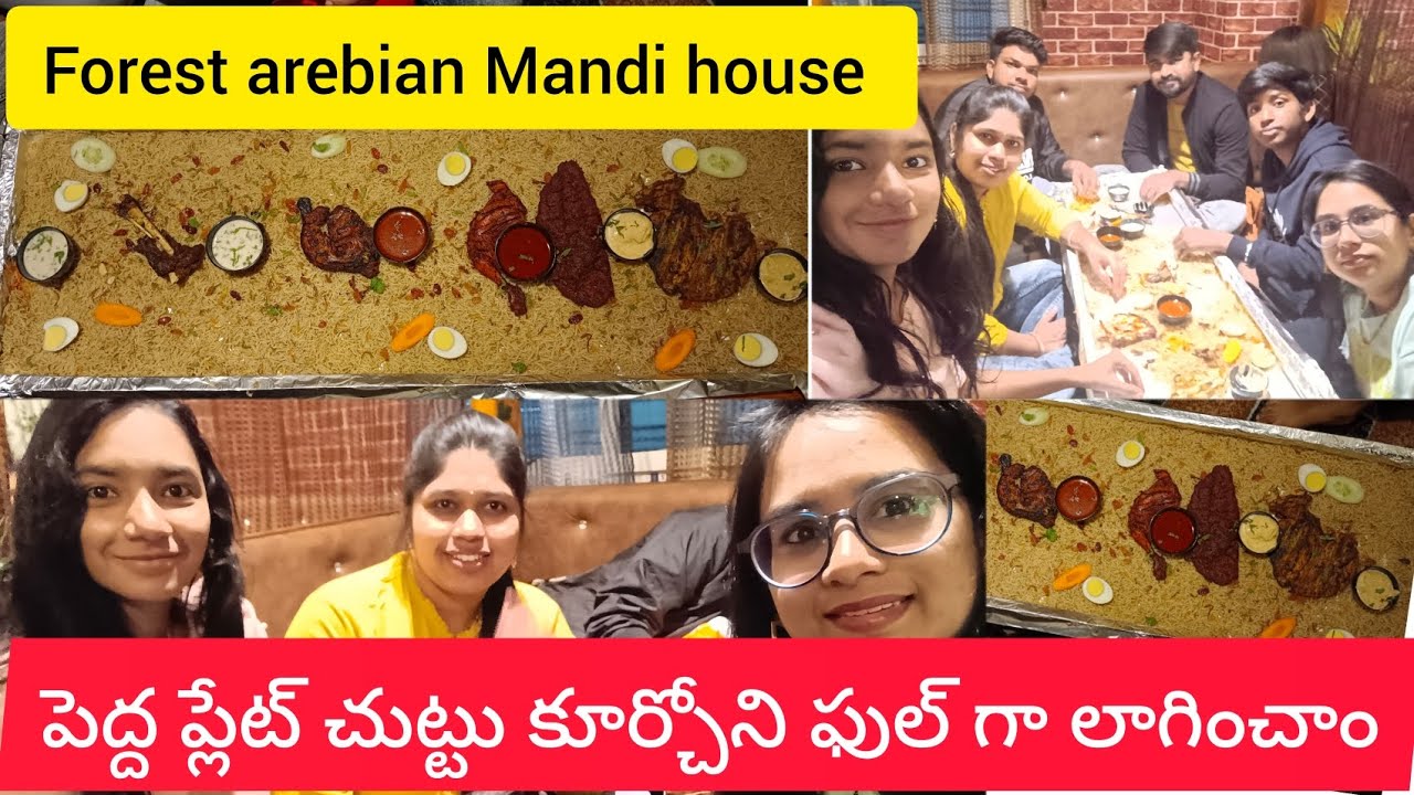 #forest arabian mandi house #మాగ్యాంగ్తో అడవికి వెళ్ళాo! పెద్దప్లేట్ ...