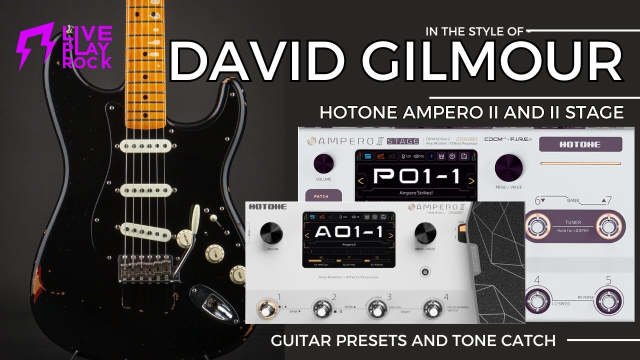 David Gilmour HOTONE Ampero II and Stage - Guitar presets style with ...
