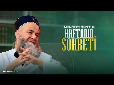 Haftanın Sohbeti 25 Haziran 2026