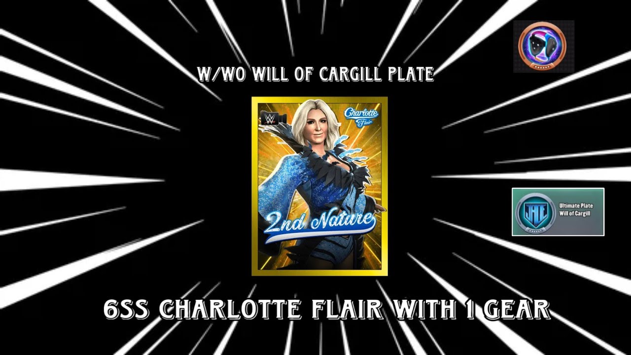 Charlotte Flair “2nd Nature” 6SS Gameplay w/wo Will of Cargill plate and Grimlin ears plate + 1 ...