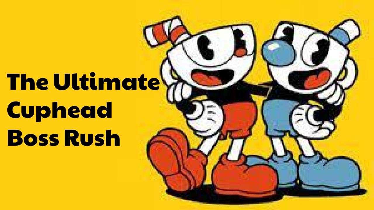 The ULTIMATE CUPHEAD Boss Rush (All Expert Mode, All S- ranks) - YouTube