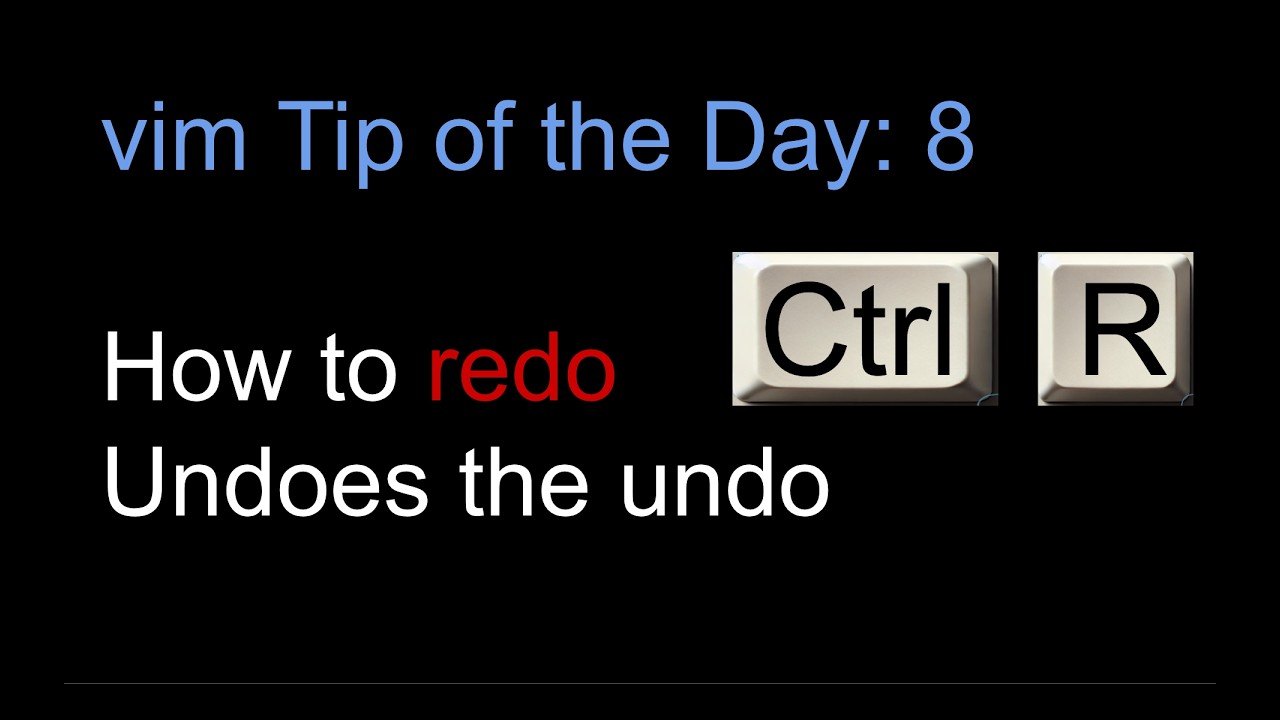 How to redo in vim, undoes the undo: vim tutorial Tip of the Day 8 ...