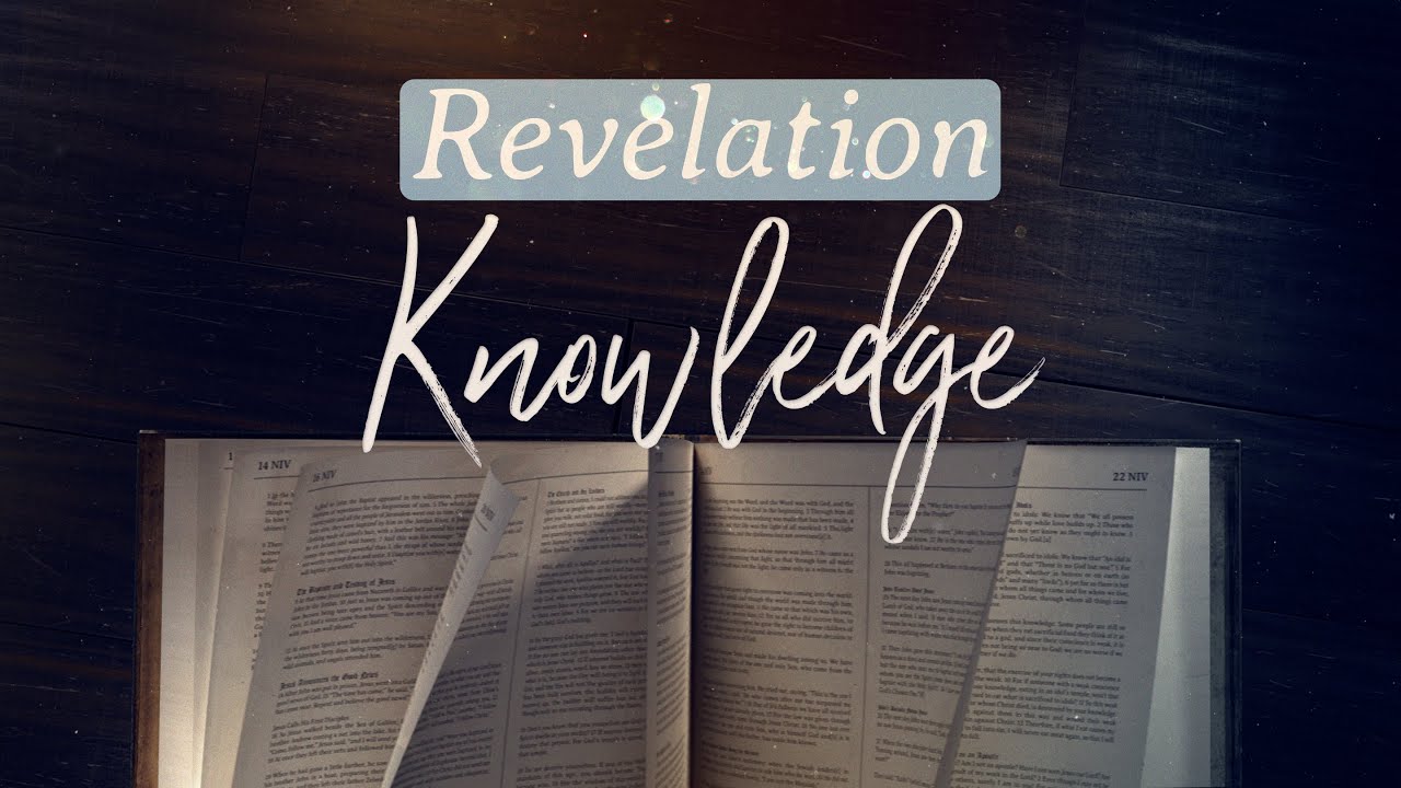 Why We Need Revelation Knowledge - YouTube
