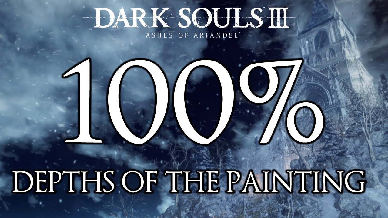 Dark Souls 3 Ashes Of Ariandel DLC 100% Walkthrough #2 Depths Of The ...