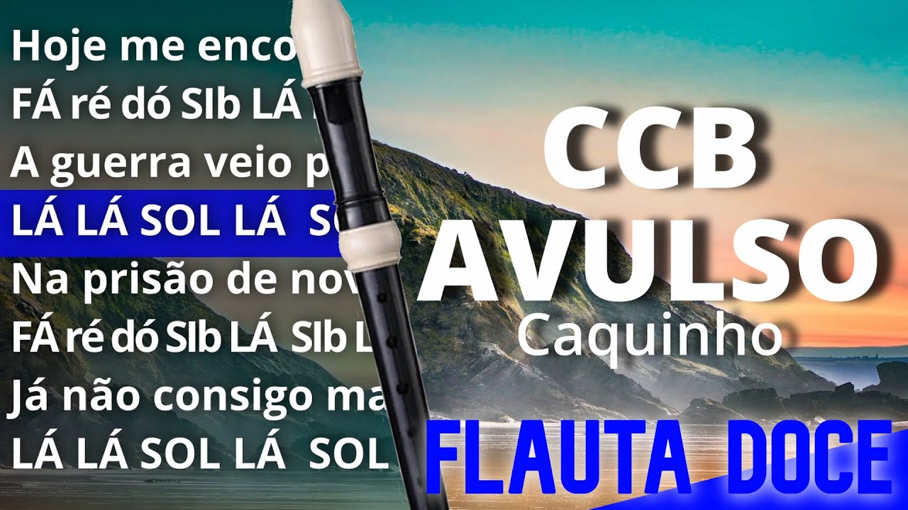 CCB AVULSO - CAQUINHO - FLAUTA DOCE - YouTube
