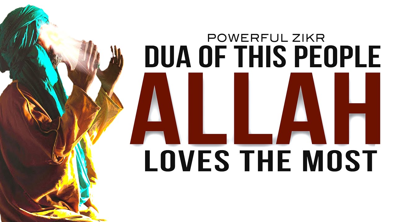 ALLAH LOVES THE PEOPLE WHO SAID THIS WORDS IN THEIR DUA - YouTube