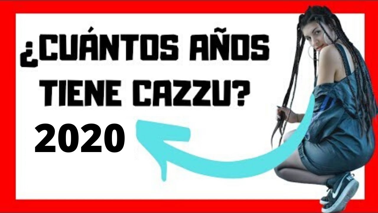 CAZZU EDAD??? CUANTOS AÑOS TIENE CAZZU? 2020 cazzu desnuda???cazzu ...