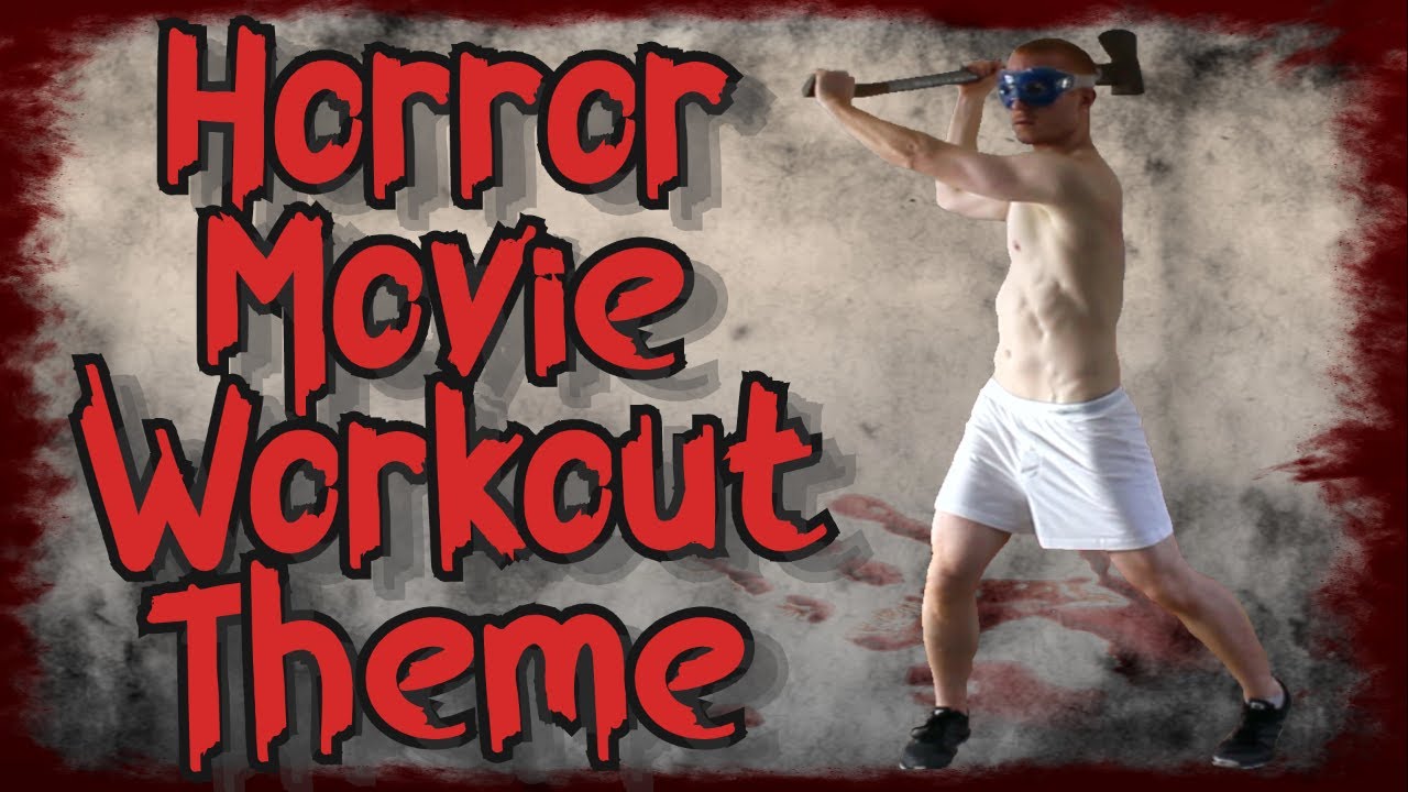 3 Horror Movie Themed Workout Routines That Will Get You In Shape - YouTube