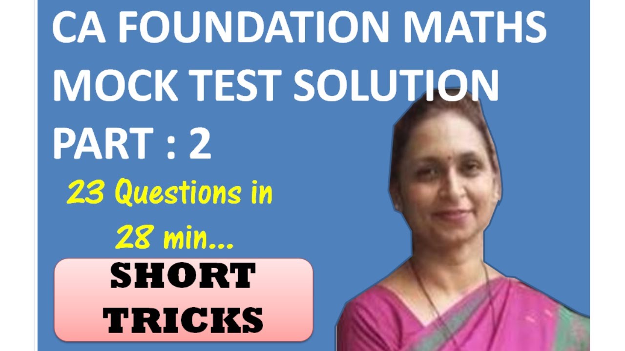 CA FOUNDATION MATHS MOCK TEST SOLUTION (PART- 2) - YouTube