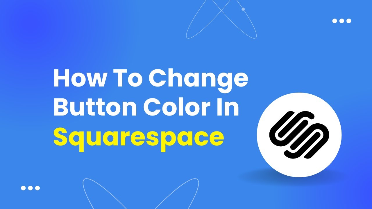 Squarespace How To Change Button Color Easily YouTube Squarespace How To Change Button Color Easily YouTube