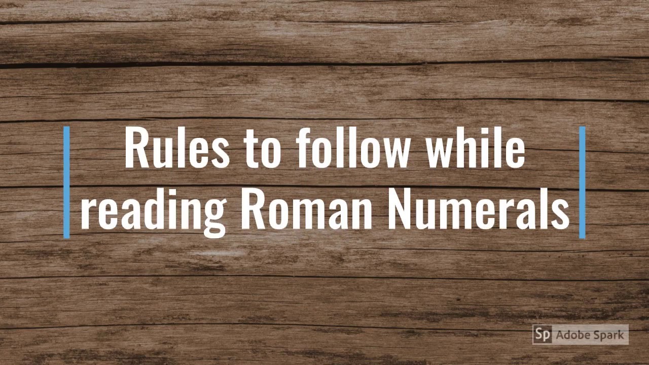 Rule to follow while reading Roman Numerals - YouTube