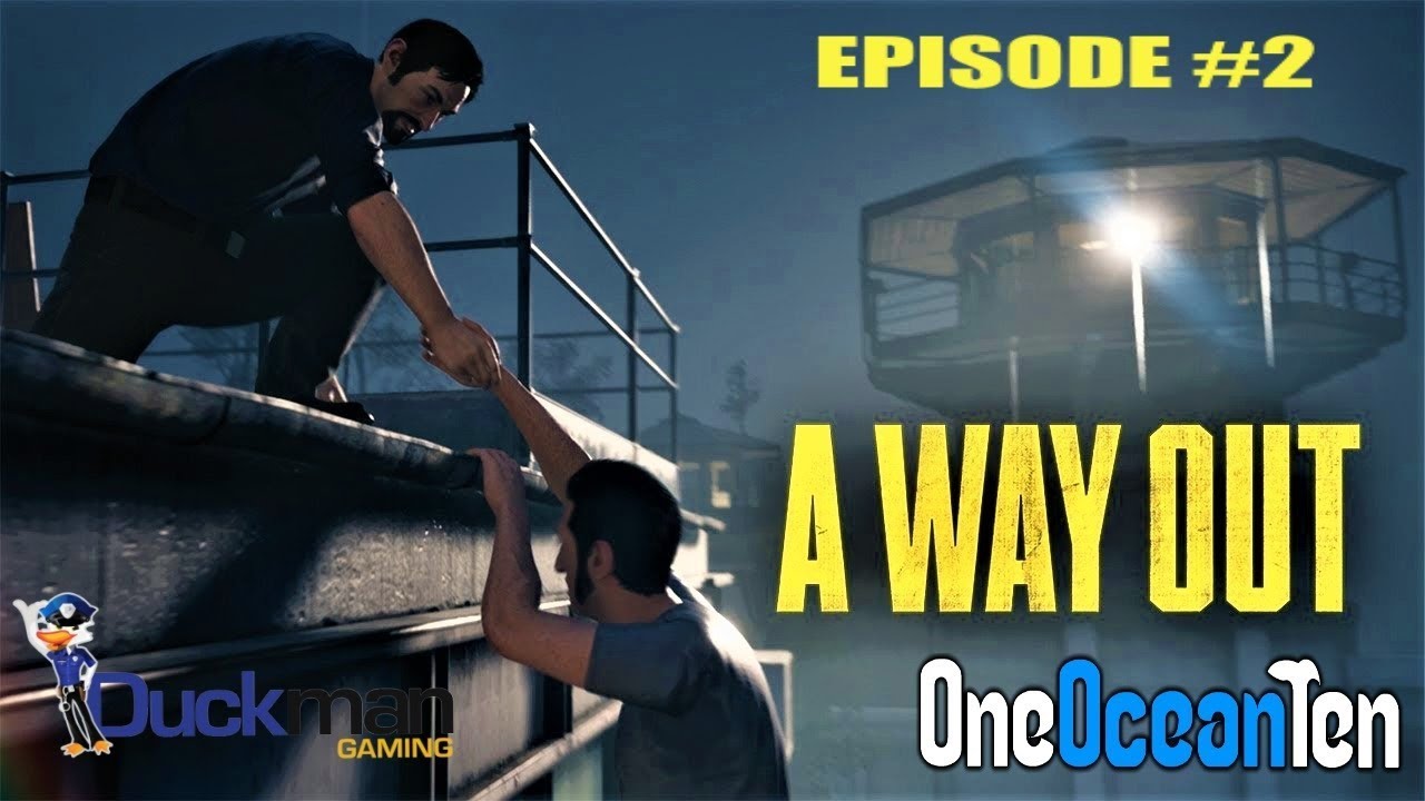 A Way Out | W/ OneOceanTen | Ep: 2 - YouTube