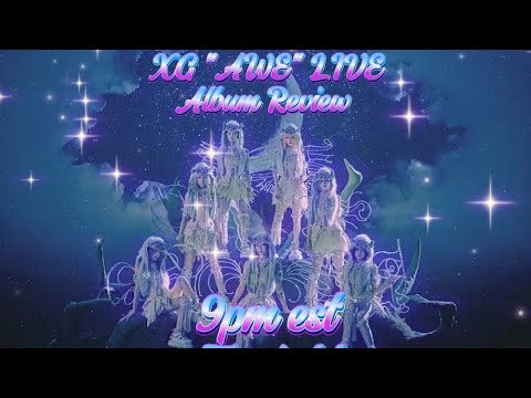 XG MINI ALBUM "AWE" LIVE REVIEW - YouTube