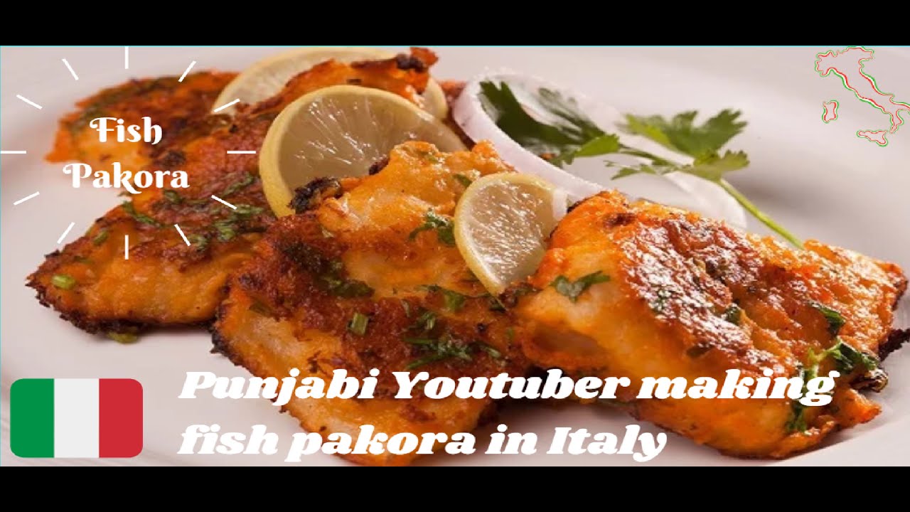 Punjabi Youtuber🇮🇹🇮🇳 making fish pakora in Italy 2020| Salmon fish ...