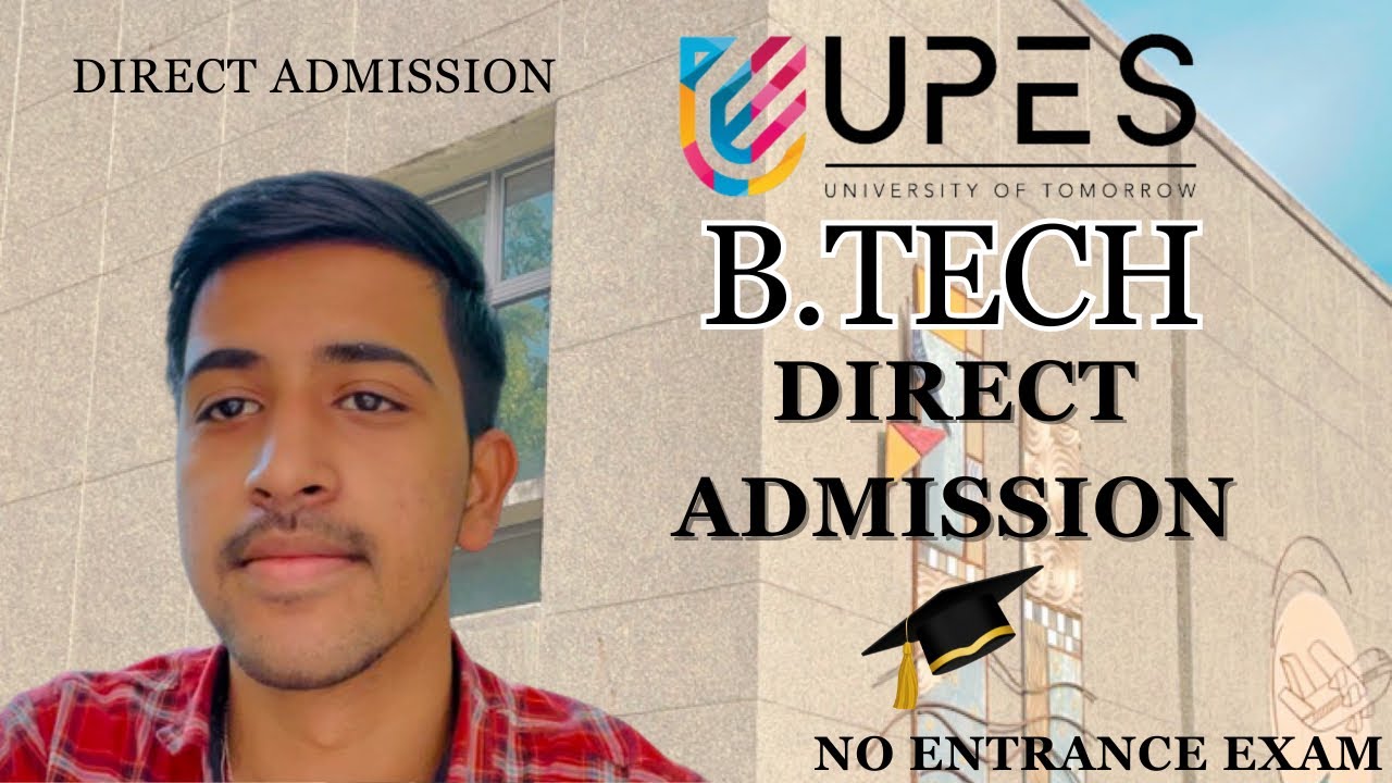 B.Tech Course Direct Admission 2024 | UPES Dehradun - YouTube