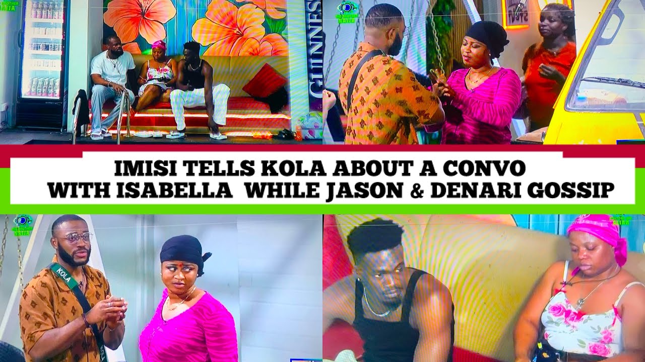 IMISI EXPOSES ISABELLA , KOLA VOWS LOYALTY WHILE JASON, DENARI & DORIS ...