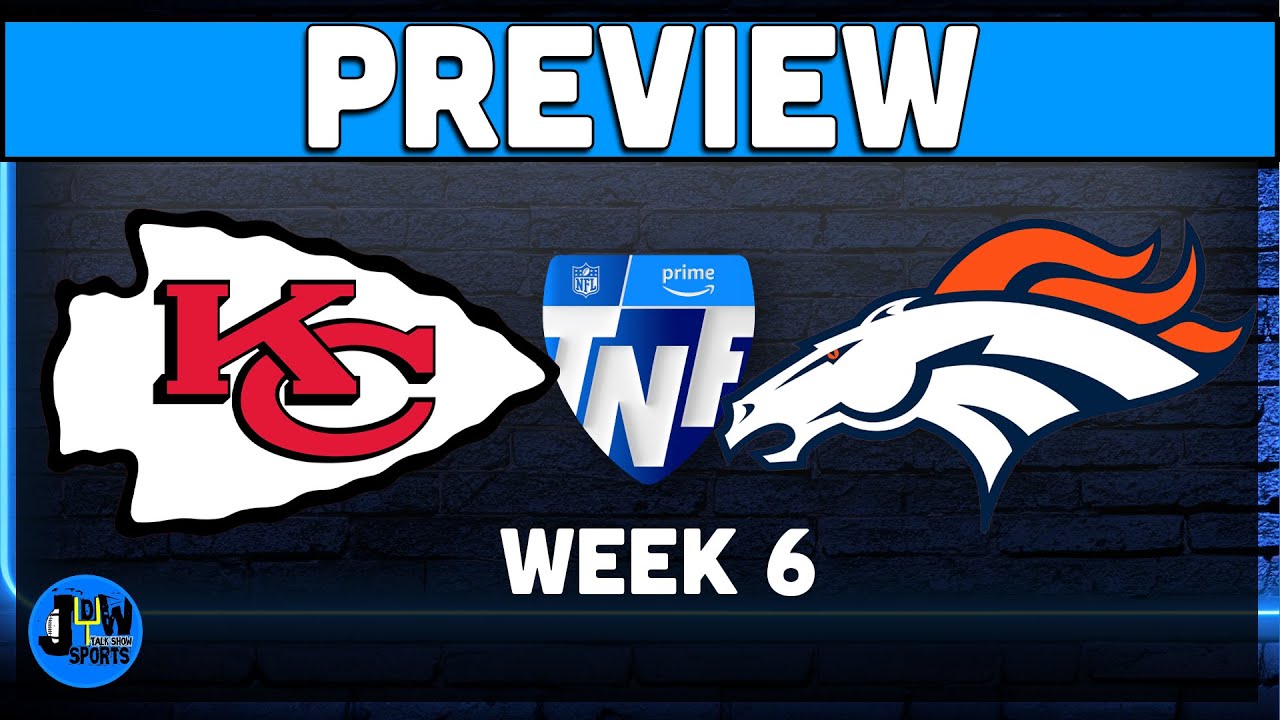Chiefs vs Broncos - TNF preview | Kansas City Chiefs vs Denver Broncos ...