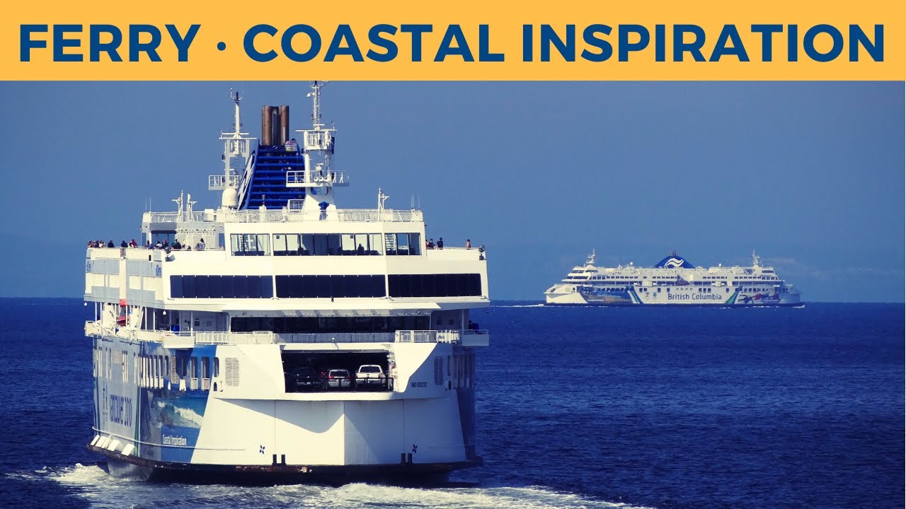 Arrival & departure of ferry COASTAL INSPIRATION, Duke Point (BC ...