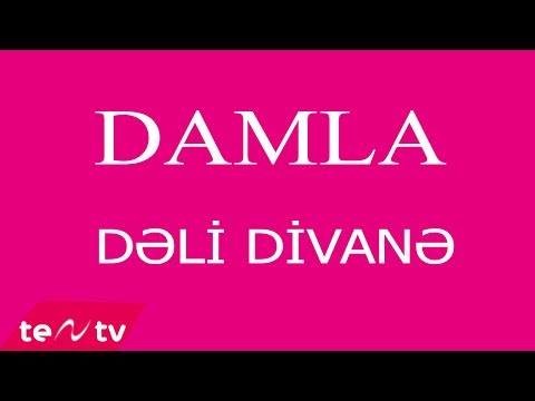 Damla Dəli Divanə AzərbaycanSayağı MP3