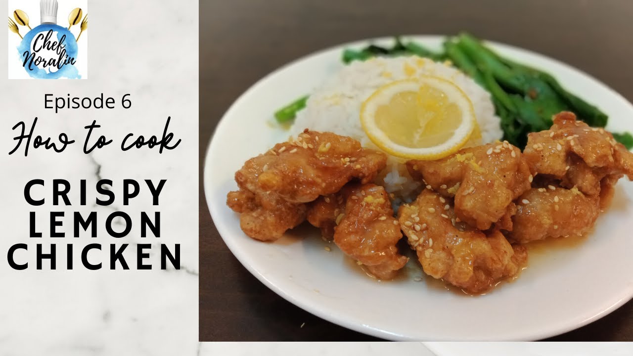 Episode 6 Crispy Lemon Chicken - YouTube