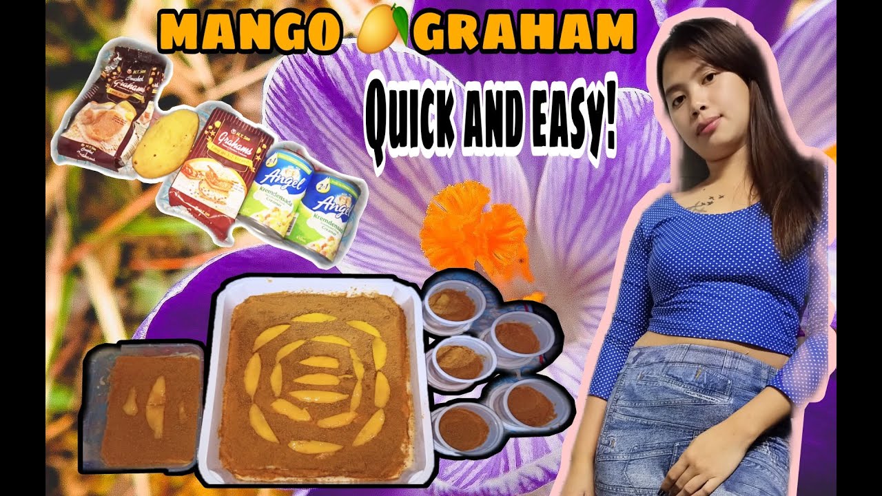 How to make Quick and easy Mango graham, On the spot pag gawa mismong ...