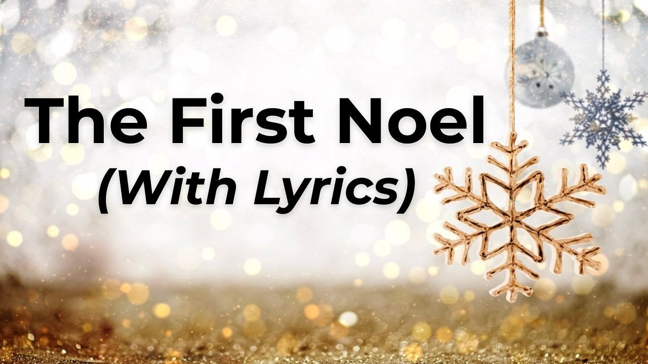 The First Noel (with lyrics) The most Beautiful Christmas Carol Hymn