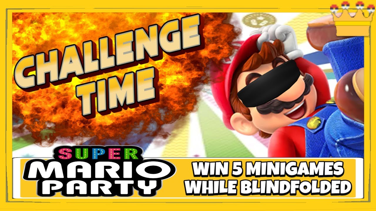 Challenge Time: Super Mario Party - Win 5 Minigames While Blindfolded ...