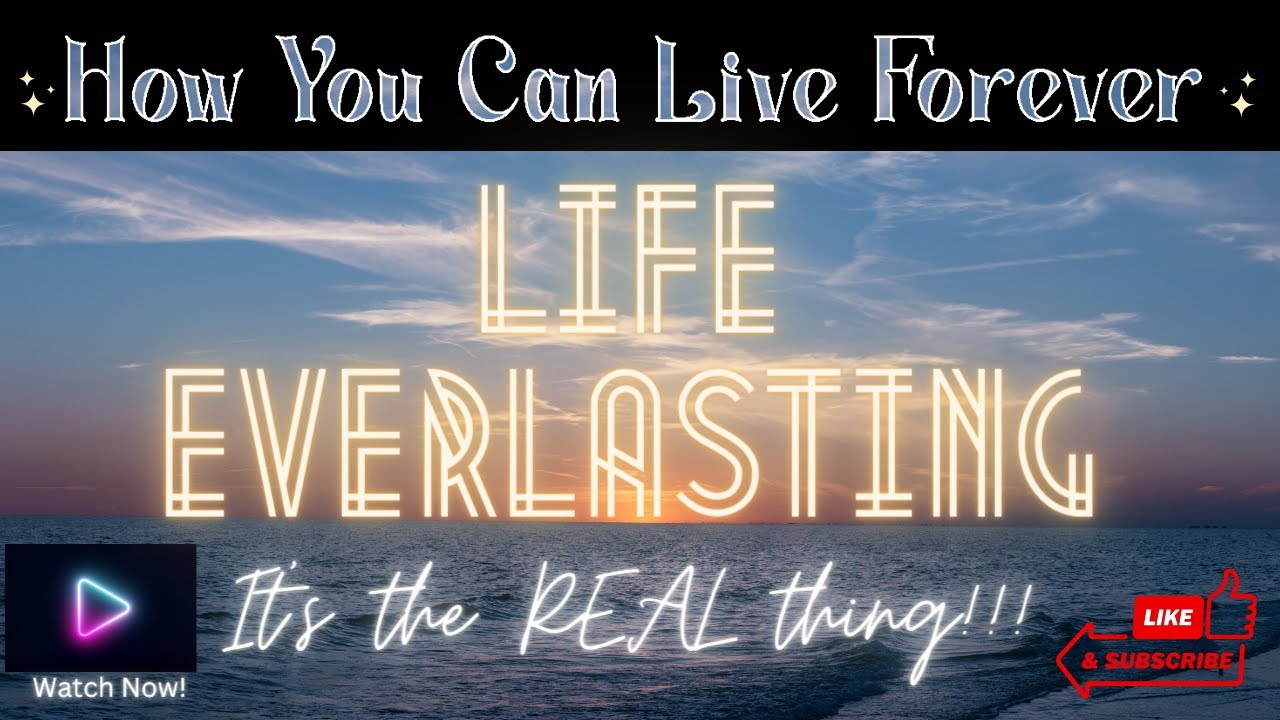 How to Have Everlasting Life - YouTube