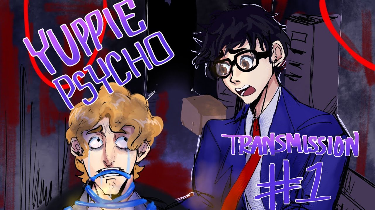 This is NOT Your Average 9-5!!! [ Yuppie Psycho II Transmission #1 ...