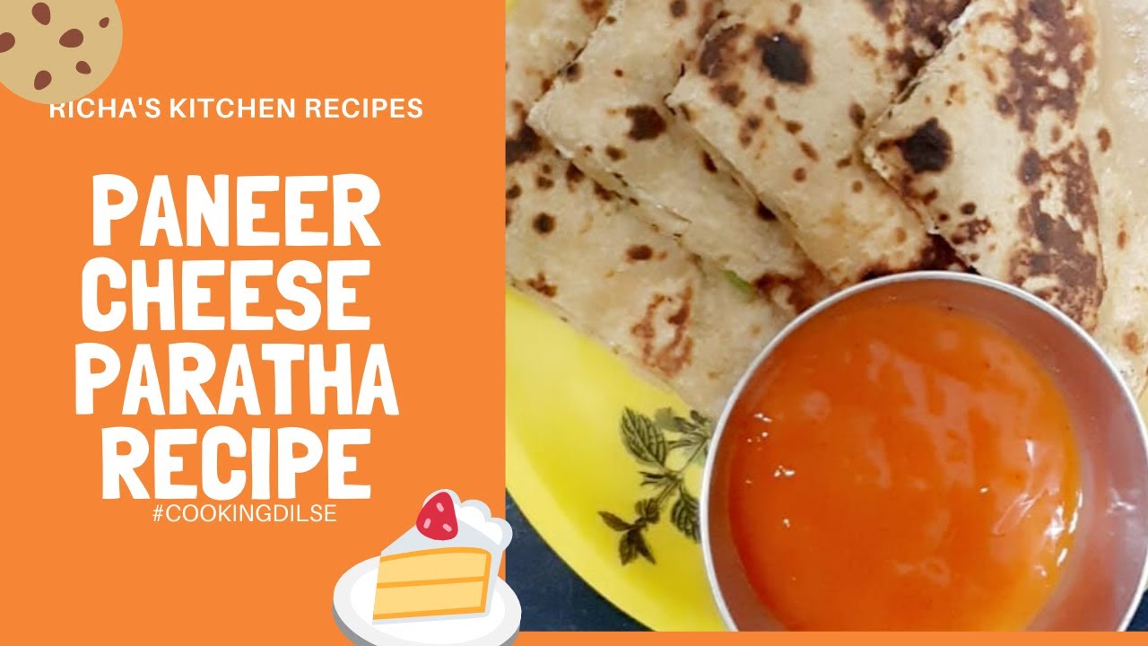 Paneer Cheese Paratha Recipe - Easy Cheese Paratha Recipe - Richa's ...