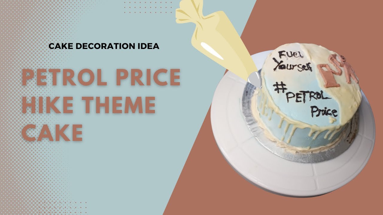 BEST PETROL THEME CAKE |FUEL PRICE HIKE CAKE | PETROL PRICE | - YouTube