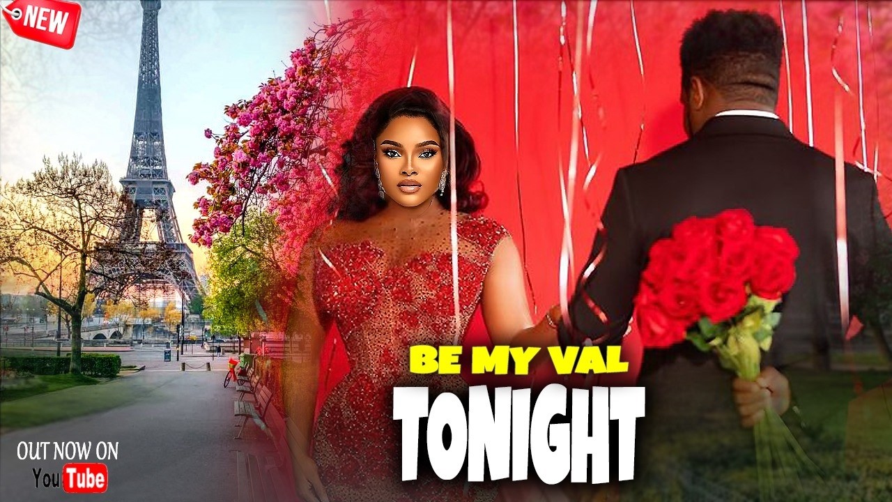 BE MY VAL TONIGHT - DON'T END YOUR VAL WITHOUT SEING THIS POWERFUL LOVE ...