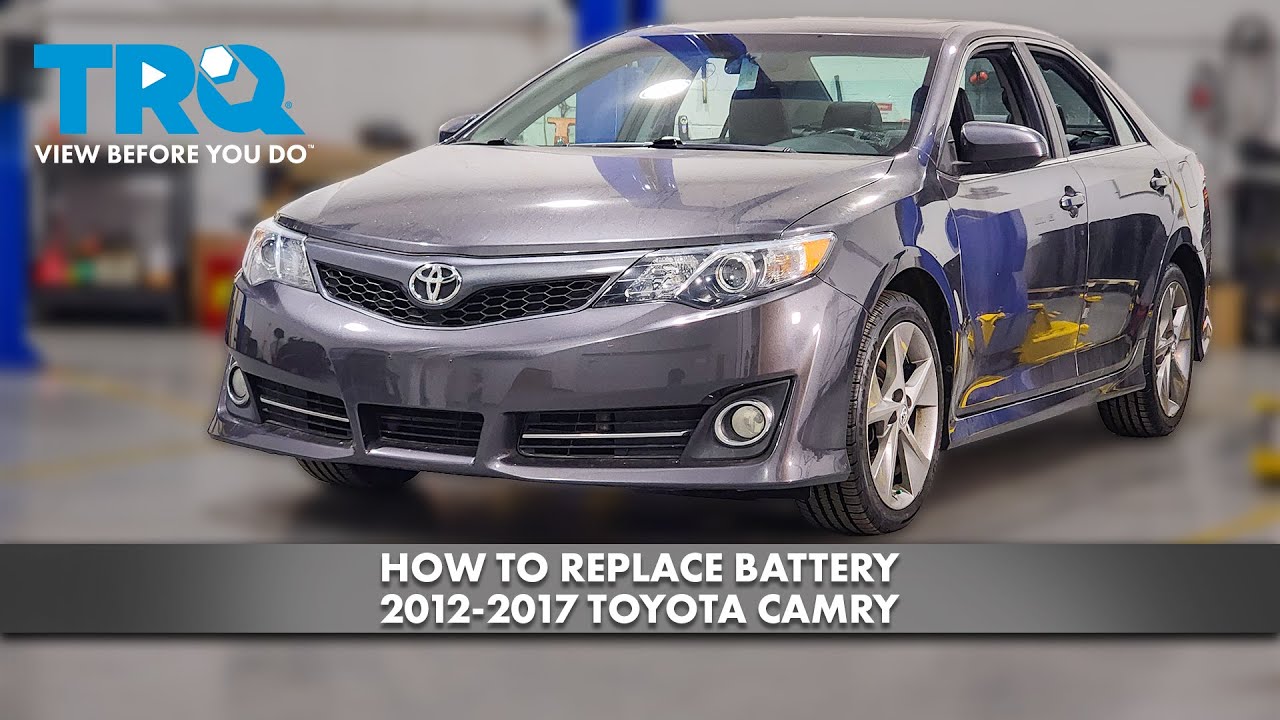 How to Replace Battery 2012-2017 Toyota Camry - YouTube
