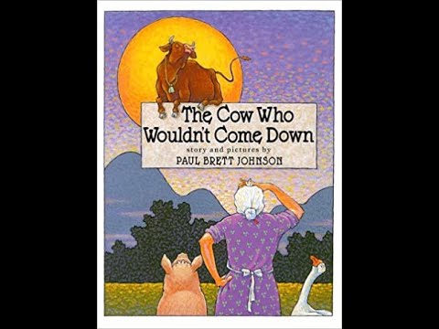 The Cow Who Wouldn't Come Down by Paul Brett Johnson - YouTube
