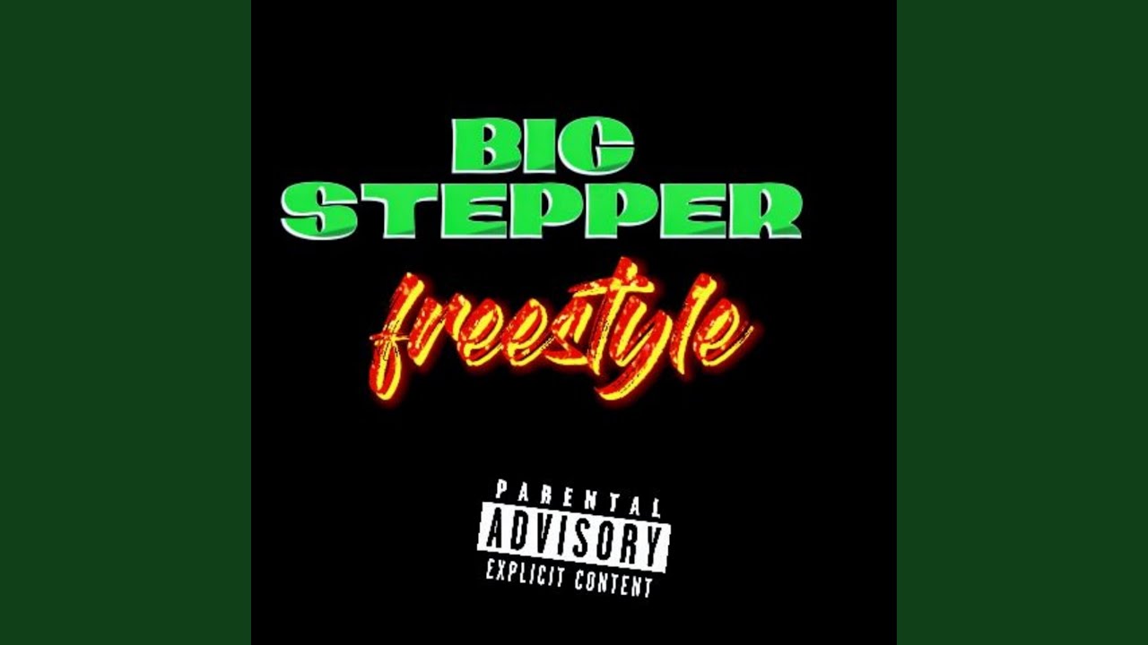 BIG STEPPER (Freestyle) - YouTube