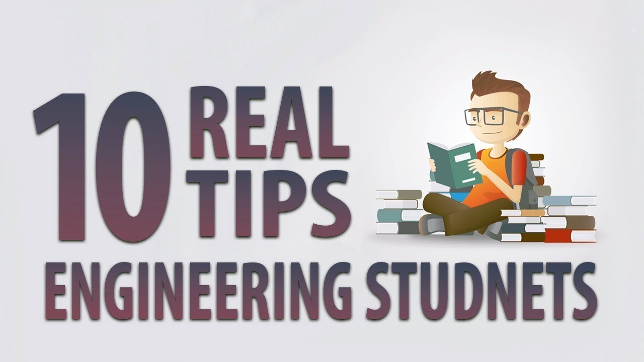 10 TIPS FOR NEW ENGINEERING STUDENTS - YouTube