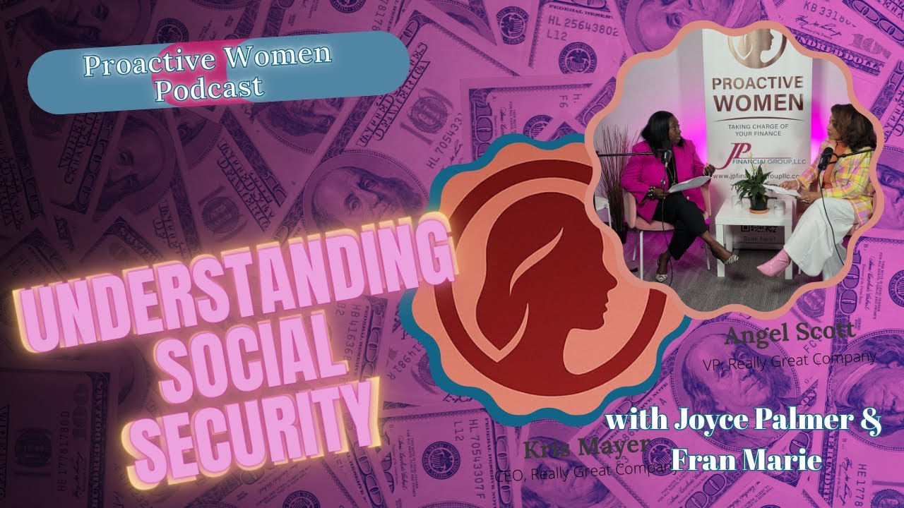 UNDERSTANDING SOCIAL SECURITY WHAT YOU NEED TO KNOW WITH JOYCE PALMER ...