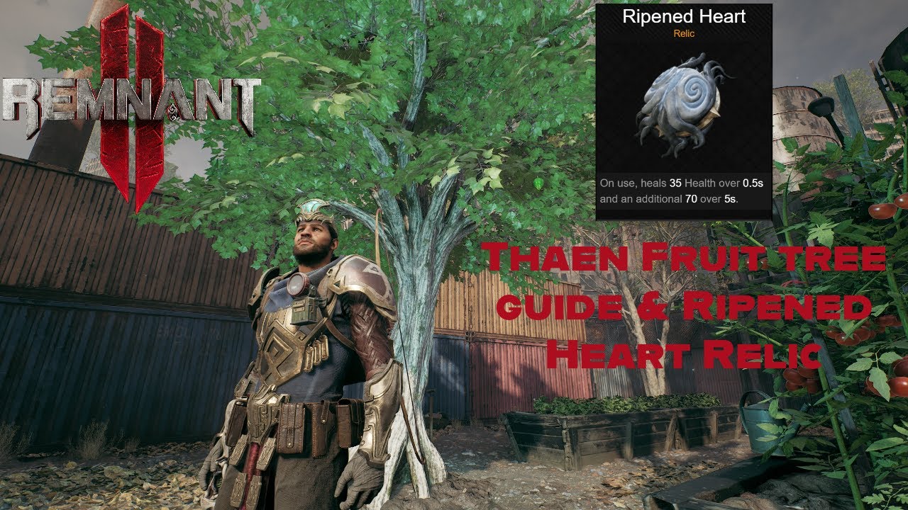 Remnant 2: Thaen Fruit Tree & Ripened Heart Guide - YouTube