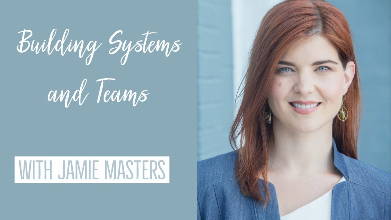 Which Comes First? Building Systems or Your Team with Jaime Masters ...