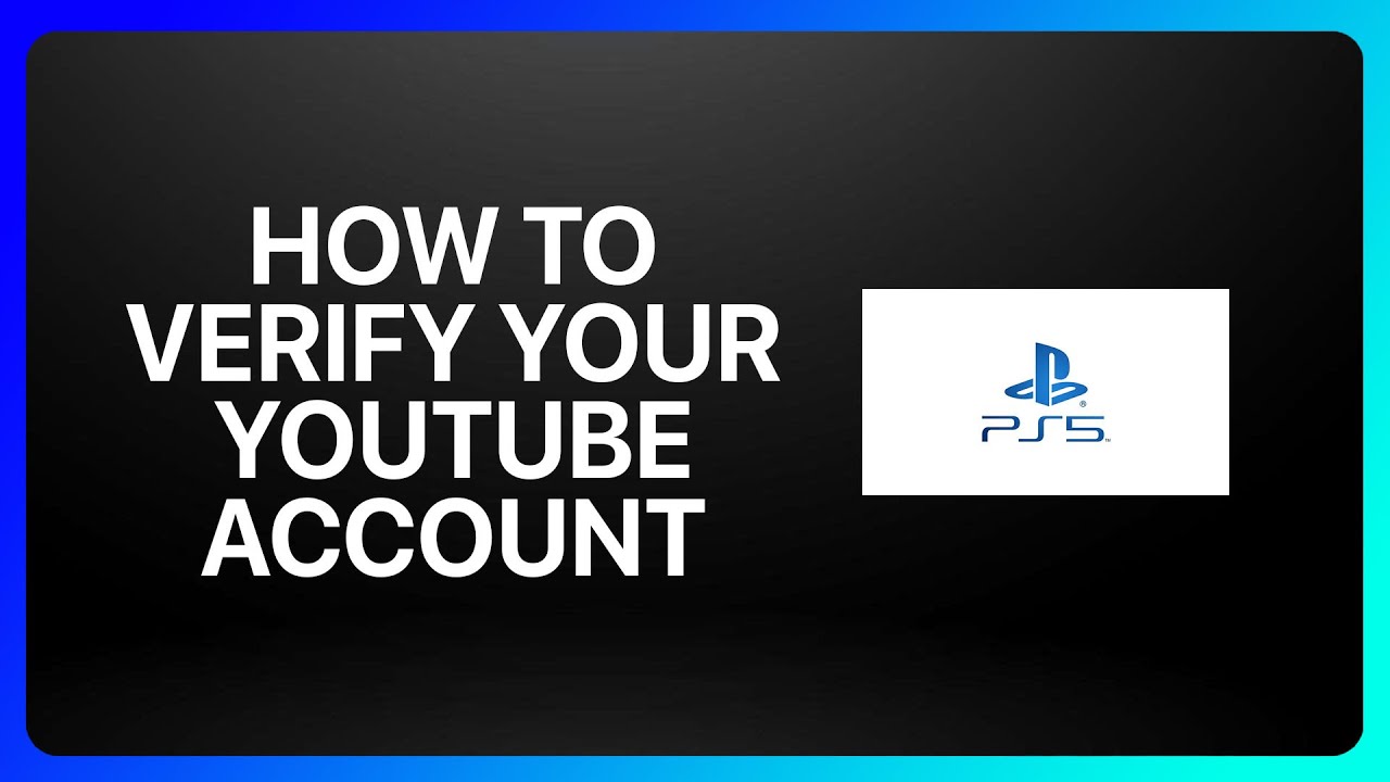 How To Verify Your YouTube Account On Ps5 Tutorial - YouTube
