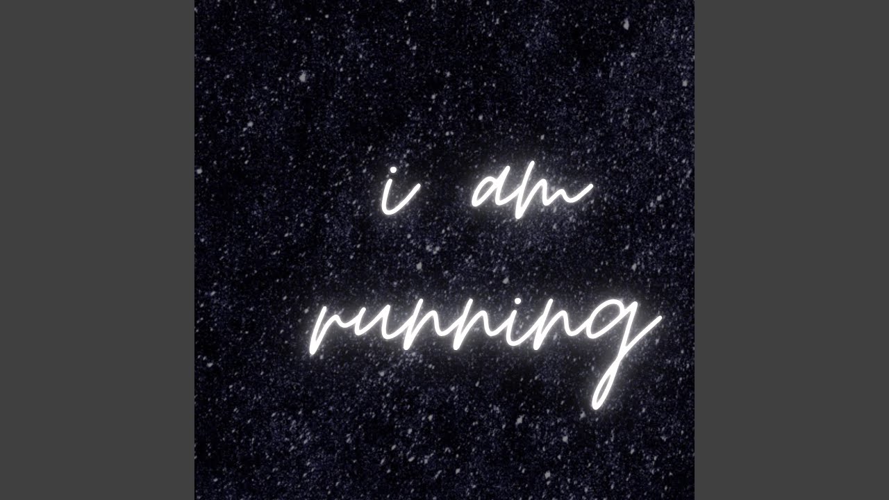 I am running - YouTube