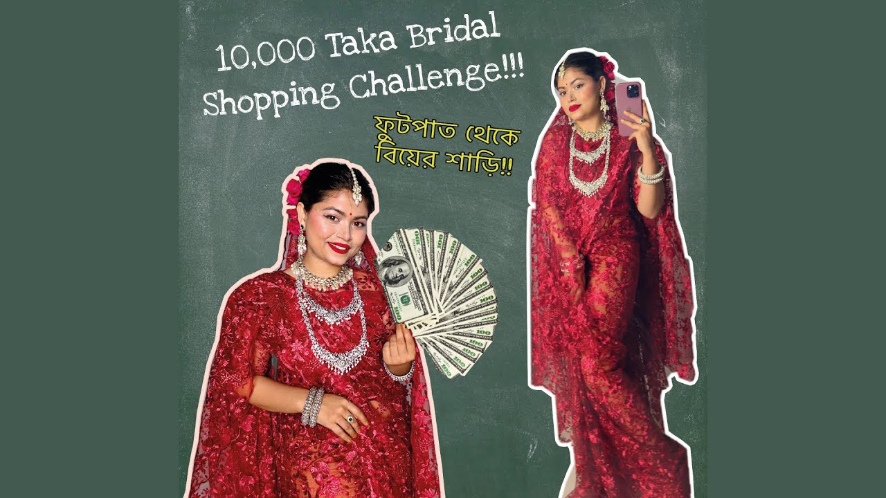 10,000 Taka Bridal Shopping Challenge | Bong Girl - YouTube