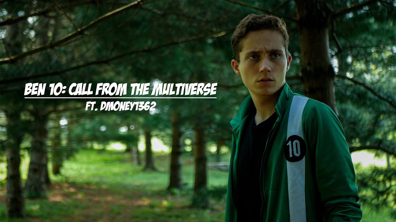 Ben 10: Call from the Multiverse (ft. Dmoney1362) - YouTube