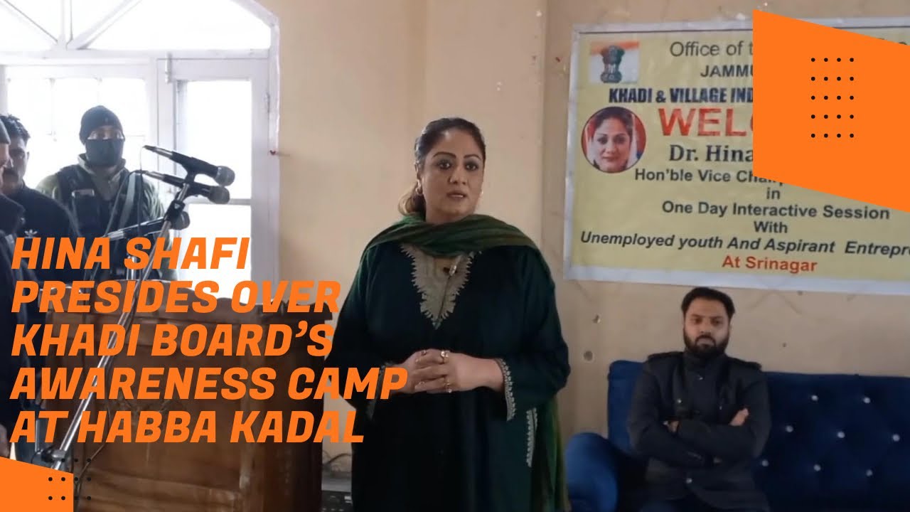 Hina Shafi presides over Khadi Board’s awareness camp at Habba Kadal ...
