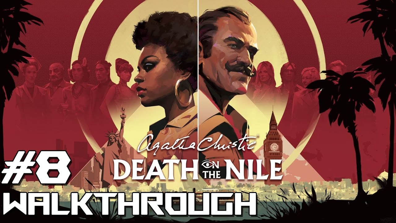 Agatha Christie Death on the Nile Walkthrough Gameplay | #8 - Chapter 7 ...